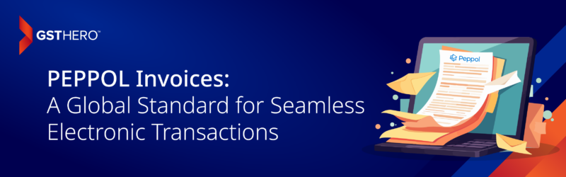 PEPPOL Invoices: Global Seamless Electronic Transactions