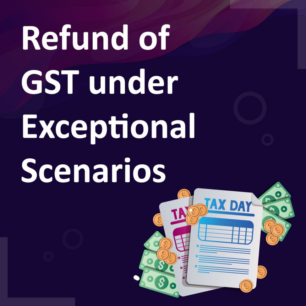 GST Refund Process: A Detailed Guide on GST Refund Application