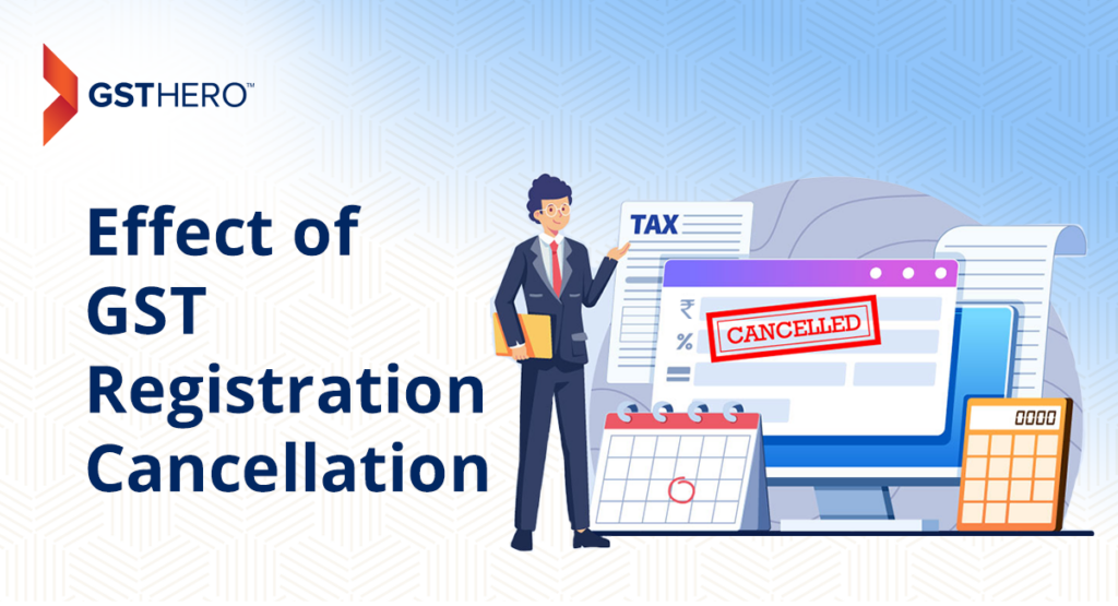 GST Registration Cancellation in India: Key FAQs & Insights